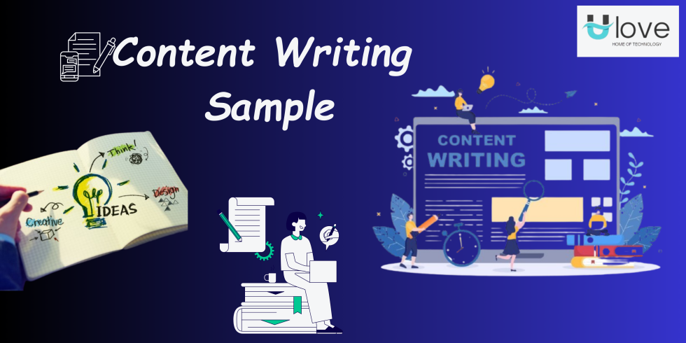 Content Writing Samples: A Comprehensive Guide | ULOVE TECH