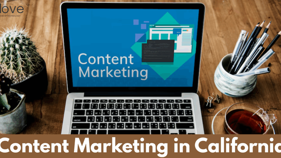 Who Uses Content Marketing in California | ULOVE TECH